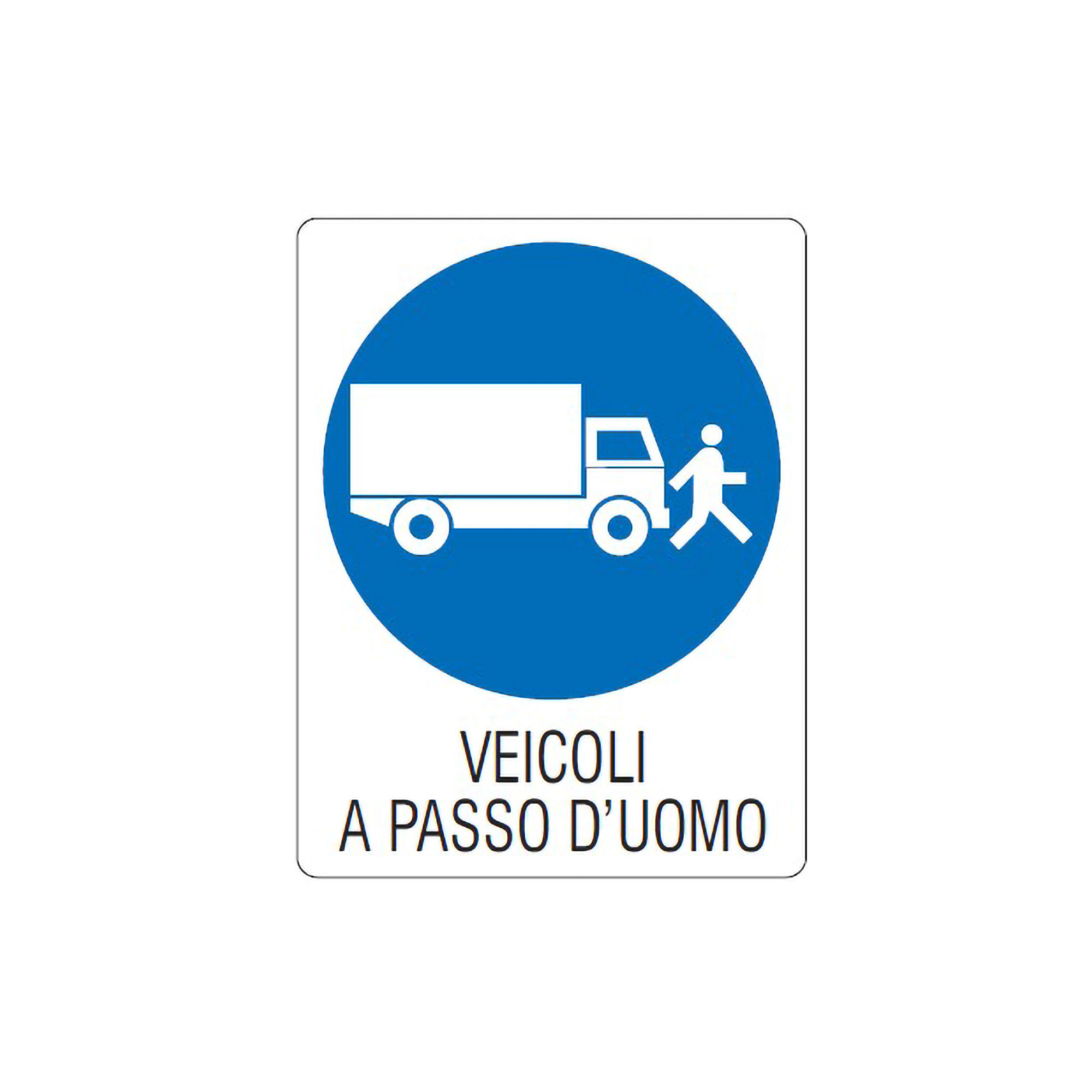 CARTELLO OBBLIGO - VEICOLI A PASSO D UOMO 20X30 - Safety Shop ...